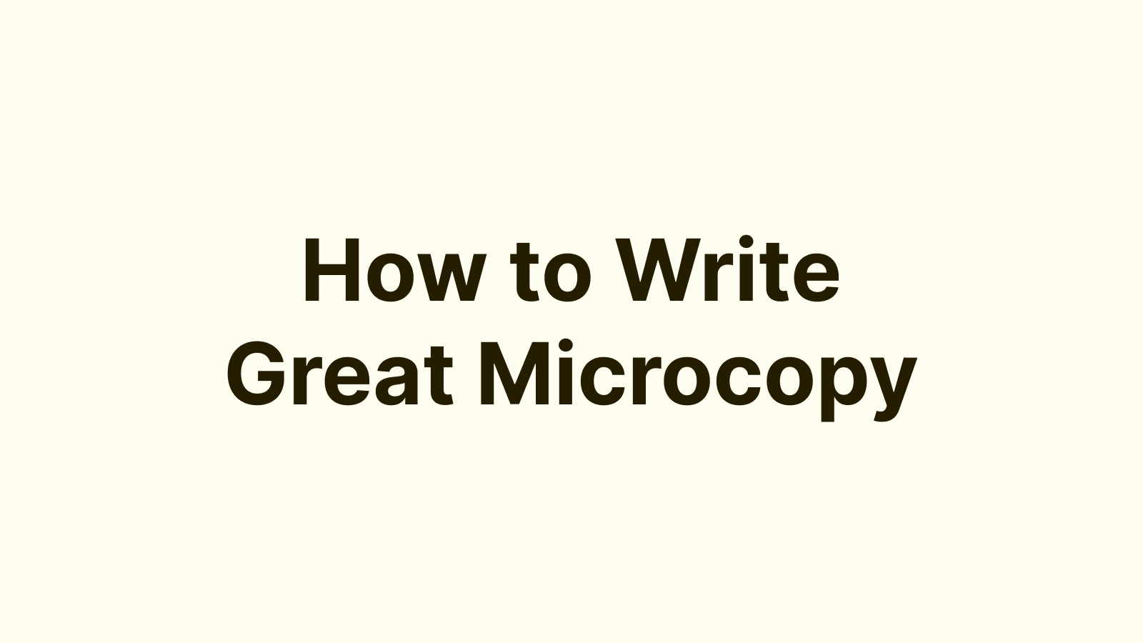 How to Write Great Microcopy - Anthony Diké